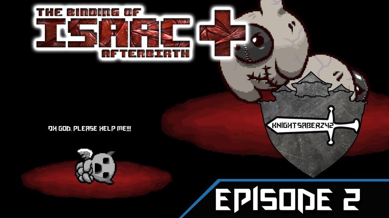 The Binding of Isaac Afterbirth + Plays KnightsaberZ42 - Episode 2 ...