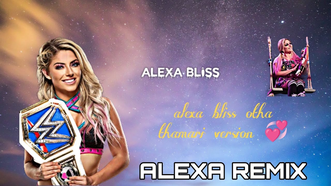 ALEXA BLISS CUTE👸💖 | LOVE EDIT🧚‍♀️ | ALEXA REMIX - YouTube