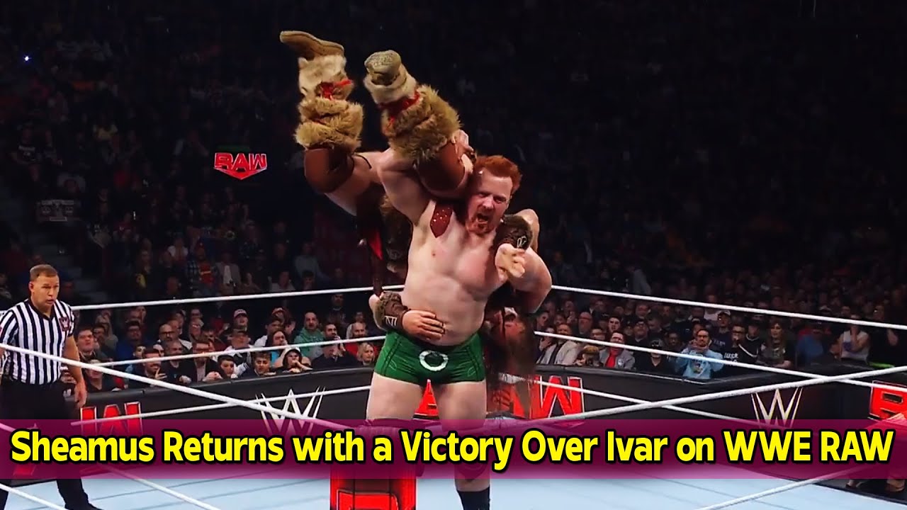 Sheamus Returns with a Triumphant Victory Over Ivar on WWE RAW - YouTube