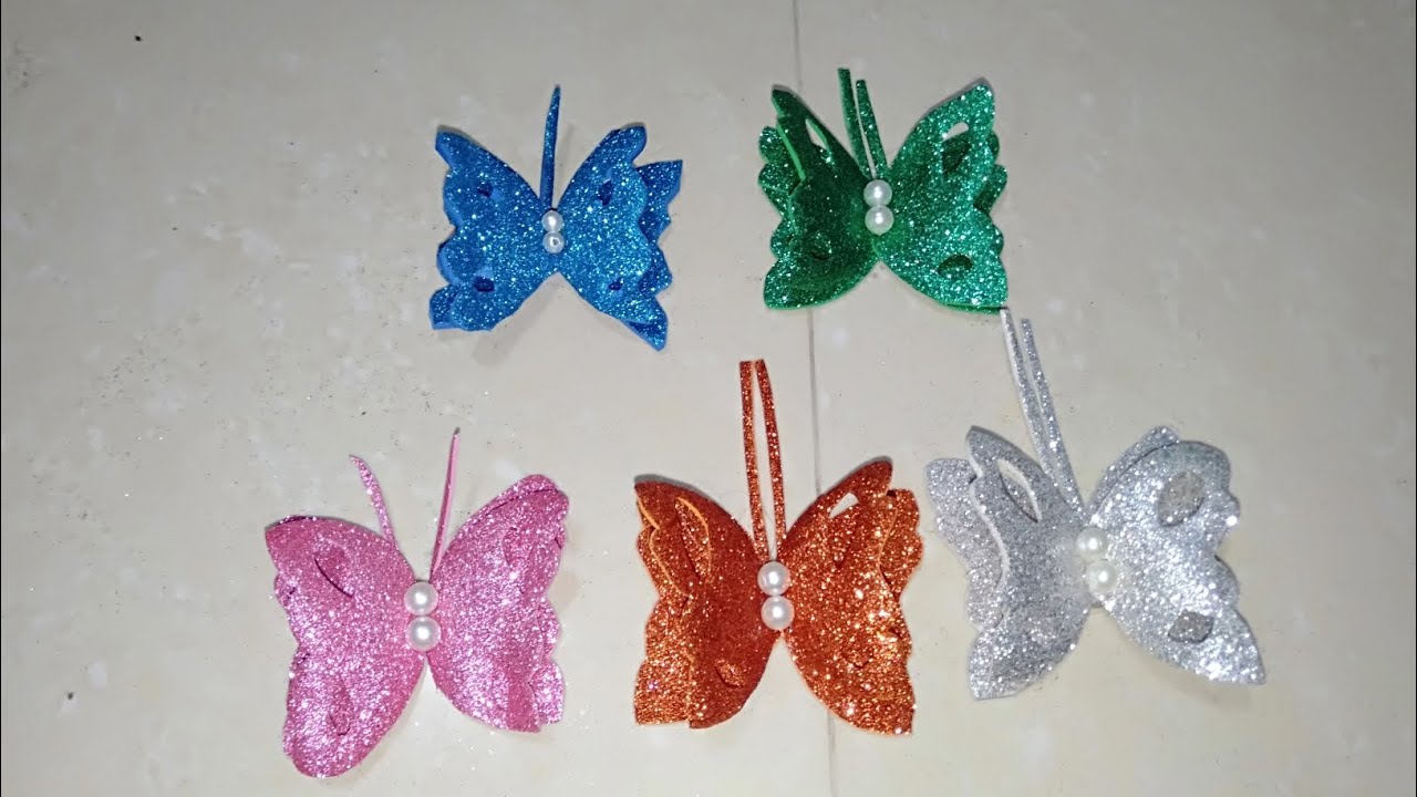 Diy Butterfly From Foam Sheet || Glitter Foam Sheet Crafts Ideas ...