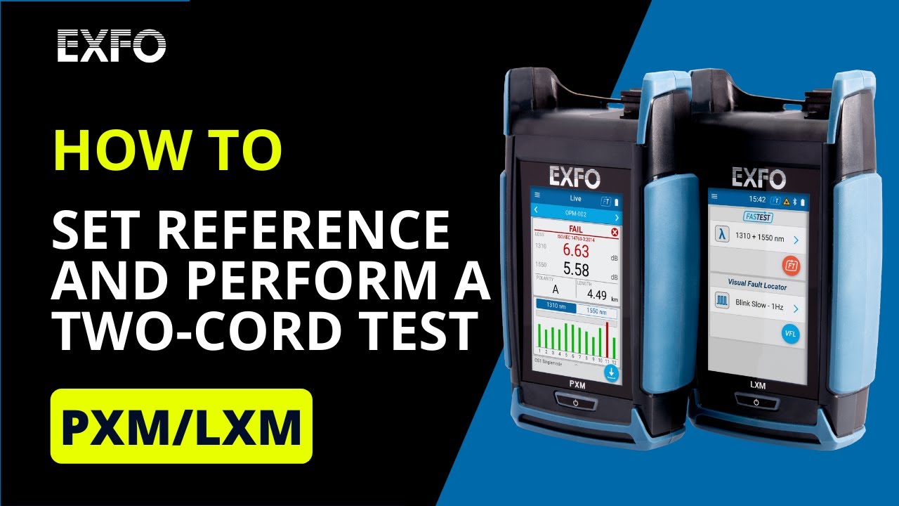 Set a two-cord reference with the PXM/LXM MPO OLTS | How-To - YouTube