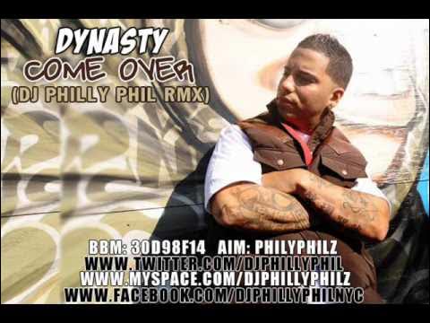 DYNASTY - COME OVER (DJ PHILLY PHIL RMX PRT 2) - YouTube Music