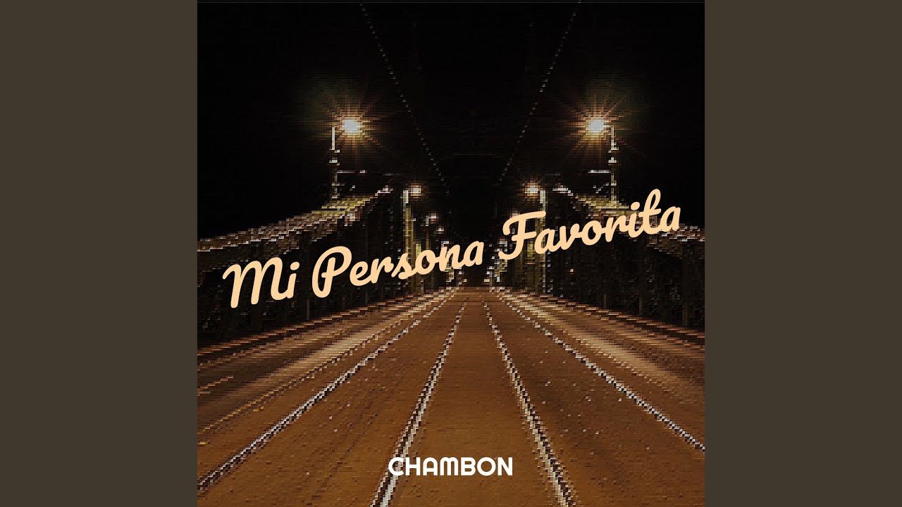 Mi Persona Favorita - YouTube