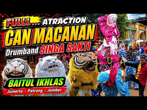CAN - MACANAN DRUMBAN SINGA SAKTI || Jumerto - Patrang - Jember