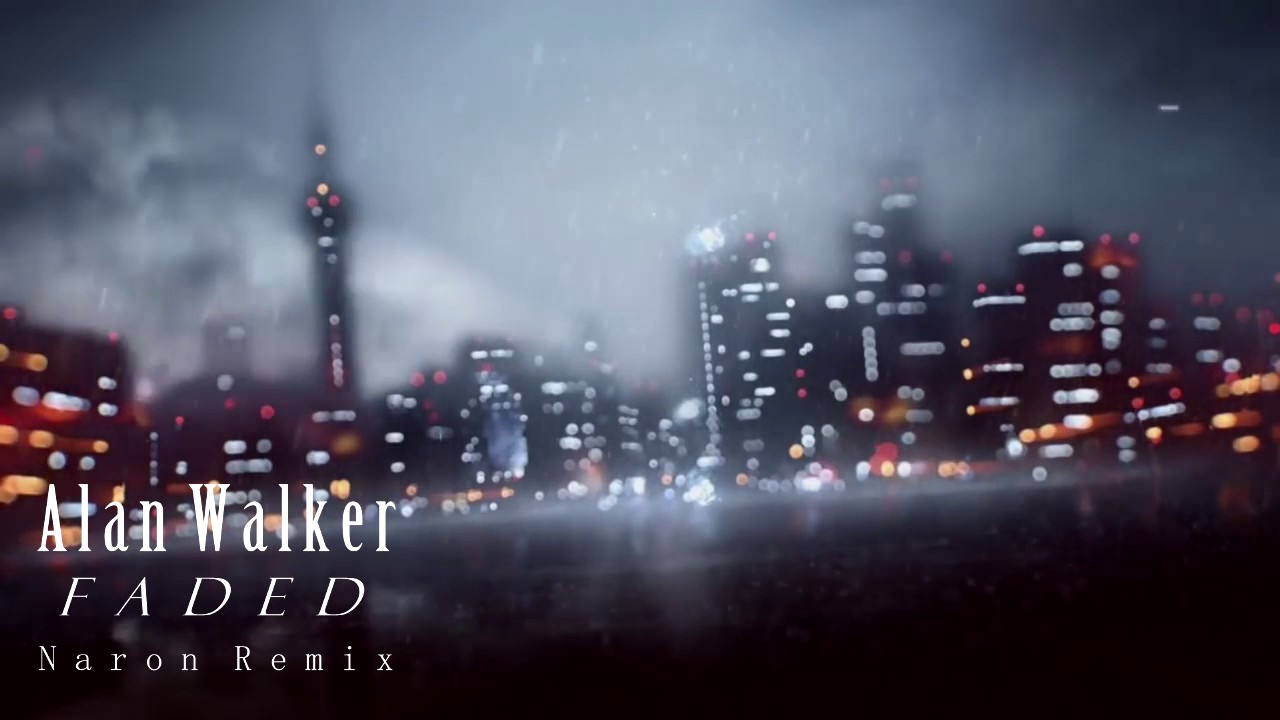Alan Walker - Faded (Naron Remix) - YouTube