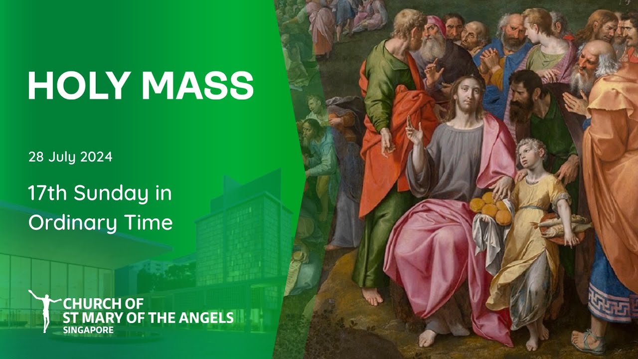 Holy Catholic Mass - 17th Sunday in Ordinary Time - 28 July 2024 - YouTube