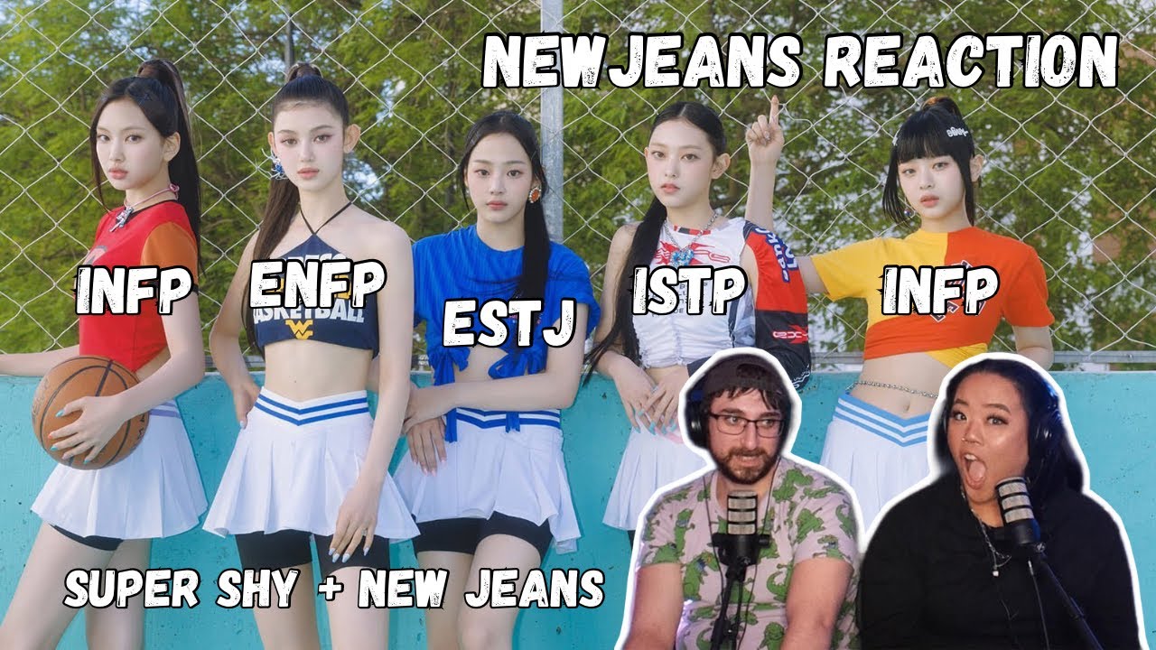 ENFPxINTJ REACTION: | NEWJEANS SUPER SHY + NEW JEANS | REACTION - YouTube