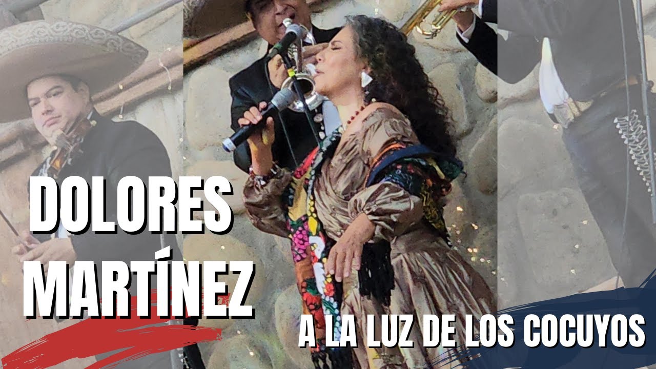 A LA LUZ DE LOS COCUYOS DOLORES MARTÍNEZ 2023 - YouTube