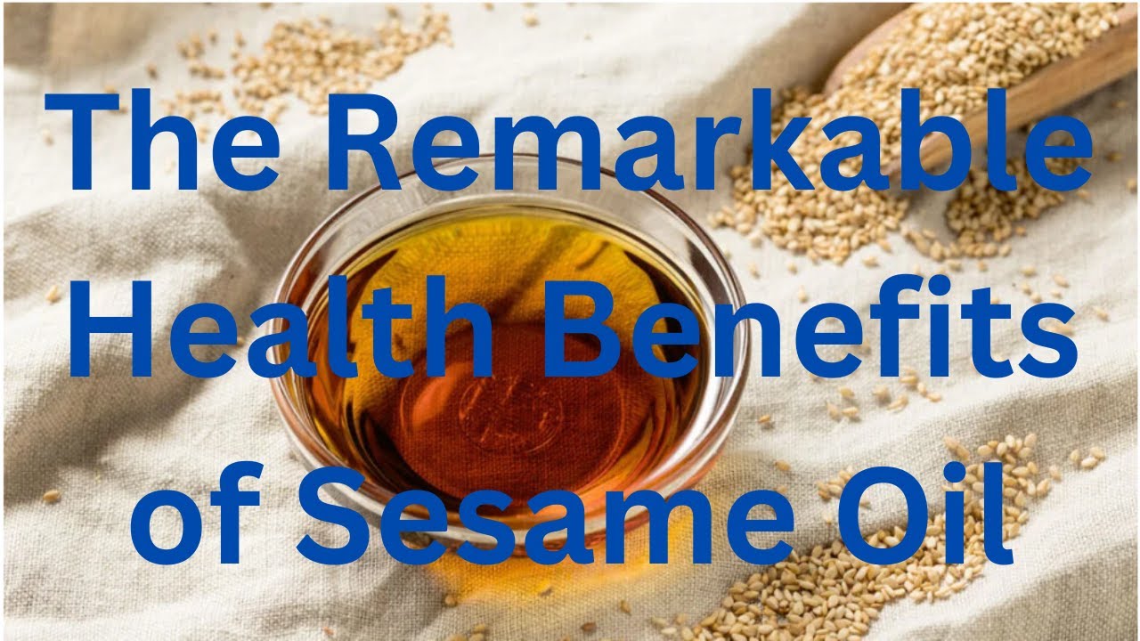 The Remarkable Health Benefits of Sesame Oil - YouTube