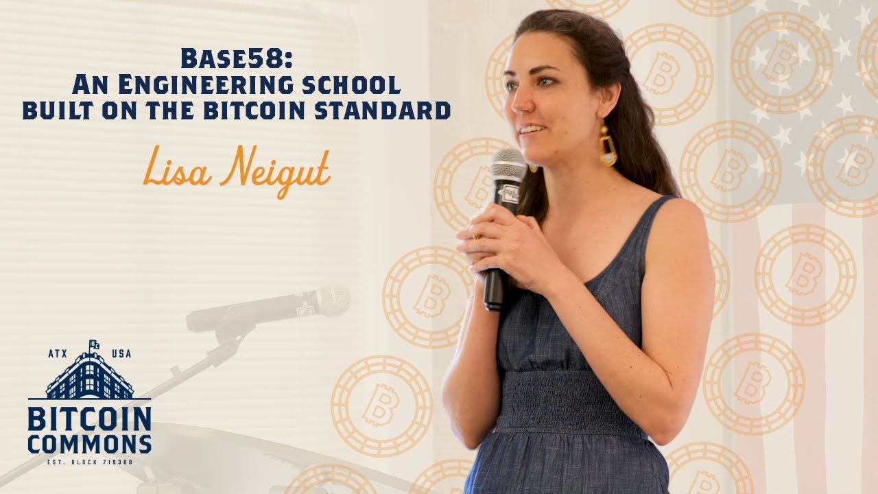 Building an engineering school on the bitcoin standard with Lisa Neigut ...
