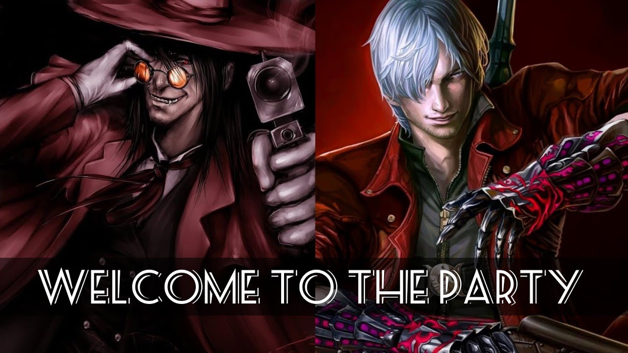 Hellsing & Devil May Cry 「AMV」- Welcome To The Party - YouTube