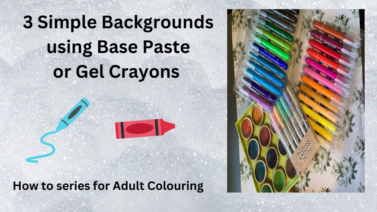 How to create a Background using Base Paste, and Gel Crayons in your ...