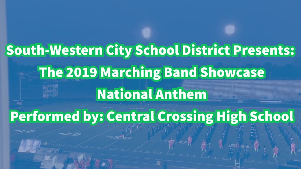 Central Crossing High School National Anthem Marching Band Showcase ...