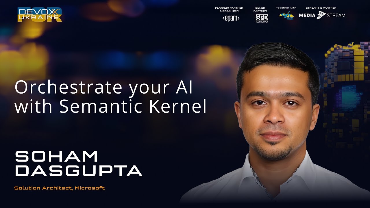 Orchestrate your AI with Semantic Kernel | Soham Dasgupta | Devoxx Ukraine 2023 - YouTube