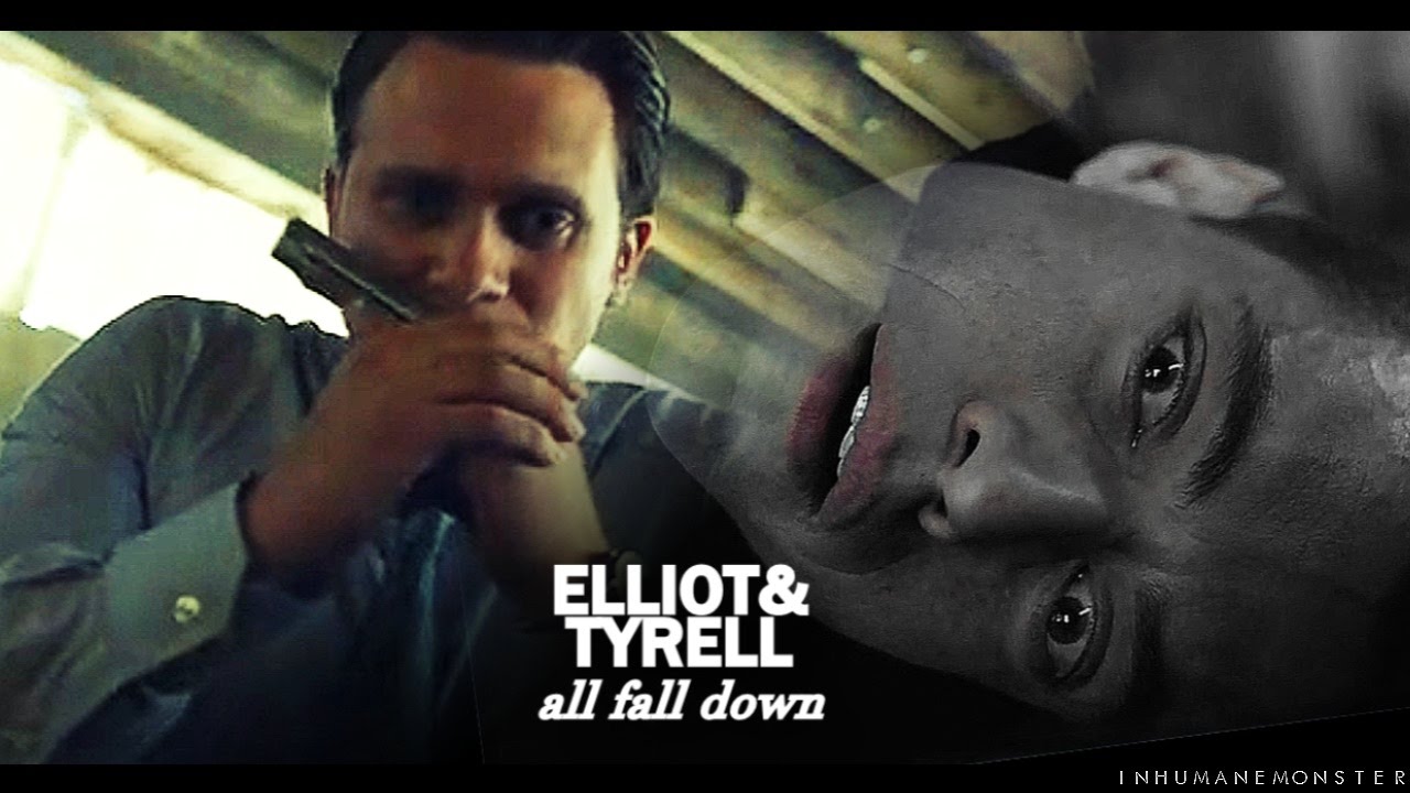 elliot/tyrell | all fall down - YouTube