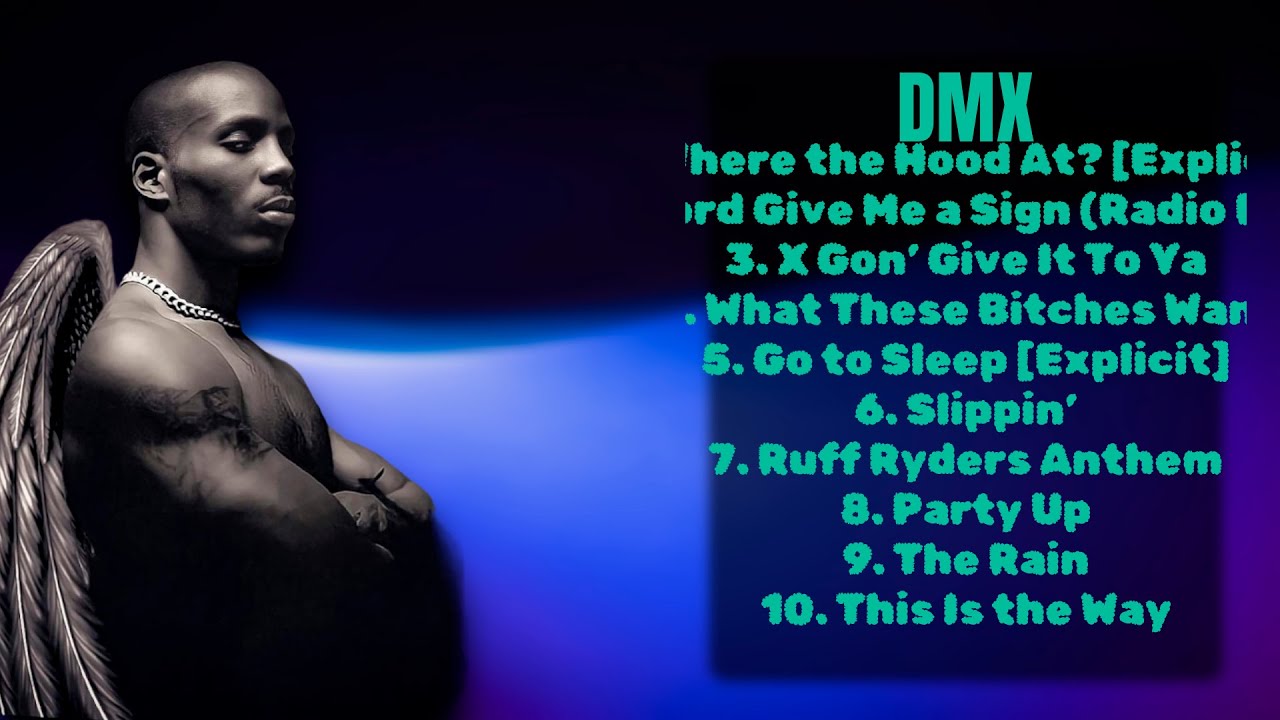 DMX-Year's unforgettable music anthology-Premier Songs Playlist ...