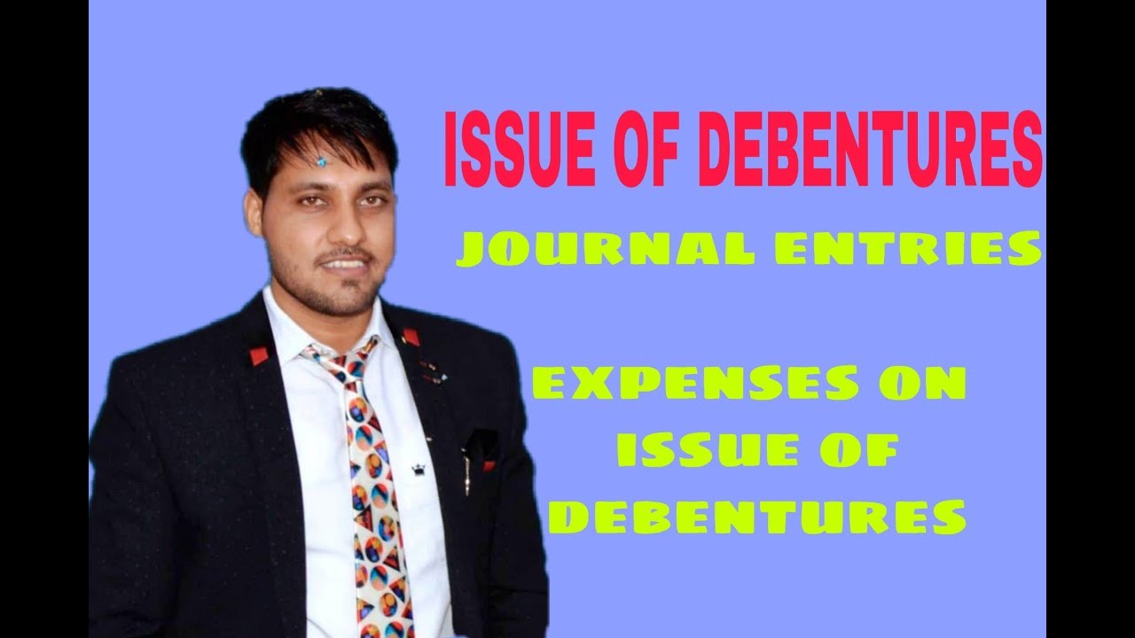 #04 Journal Entries regarding Expenses on issue of Debenture - YouTube