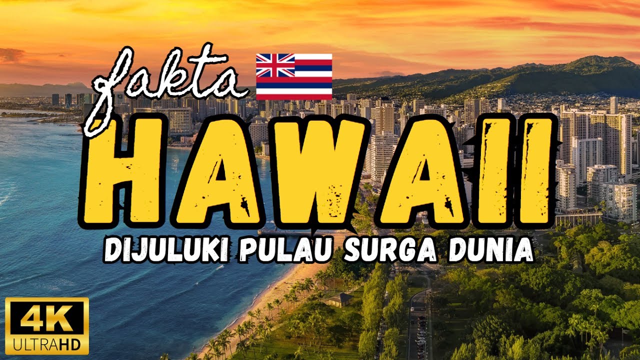 Fakta Unik Hawaii, Dijuluki "Pulau Surga Dunia" !! Bagaimana Cara Hidup ...