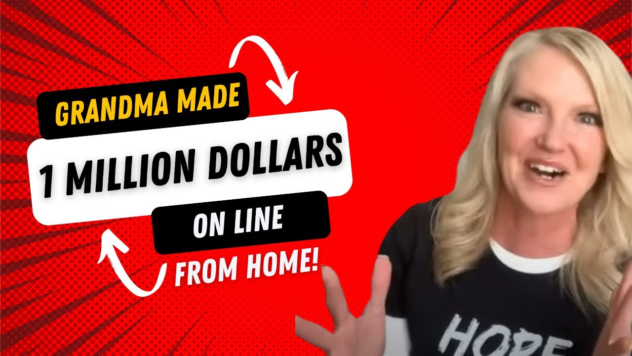 This Grandma Made $1 Million Dollars From Home On Line - YouTube