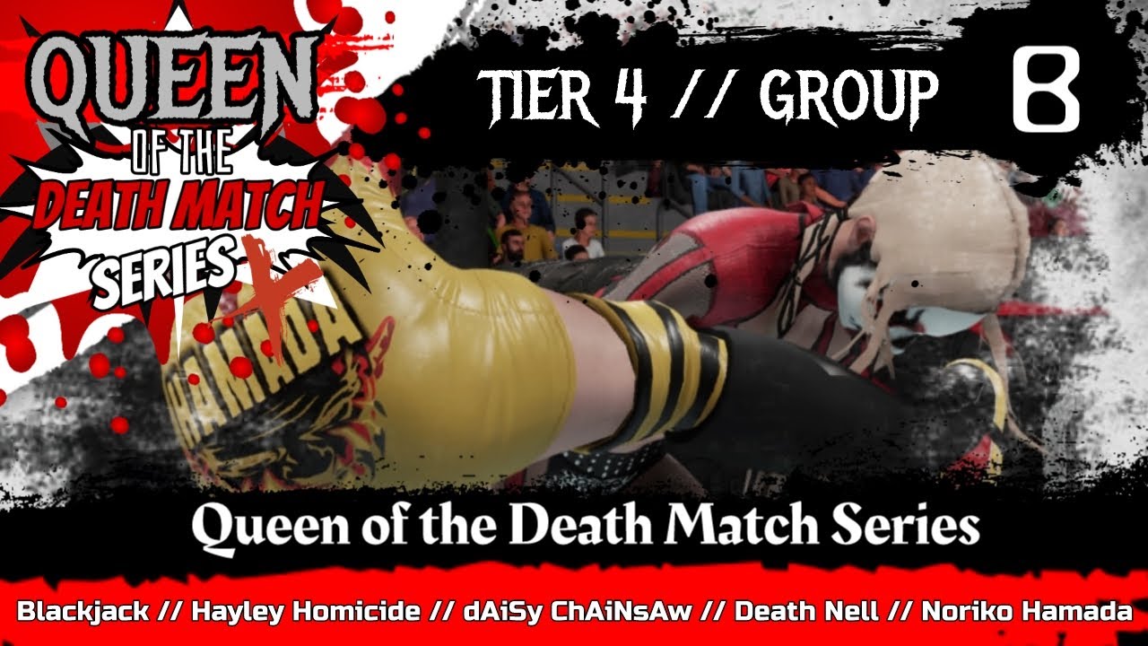 QUEEN OF THE DEATH MATCH SERIES 💀 TIER 4 // GROUP B - YouTube