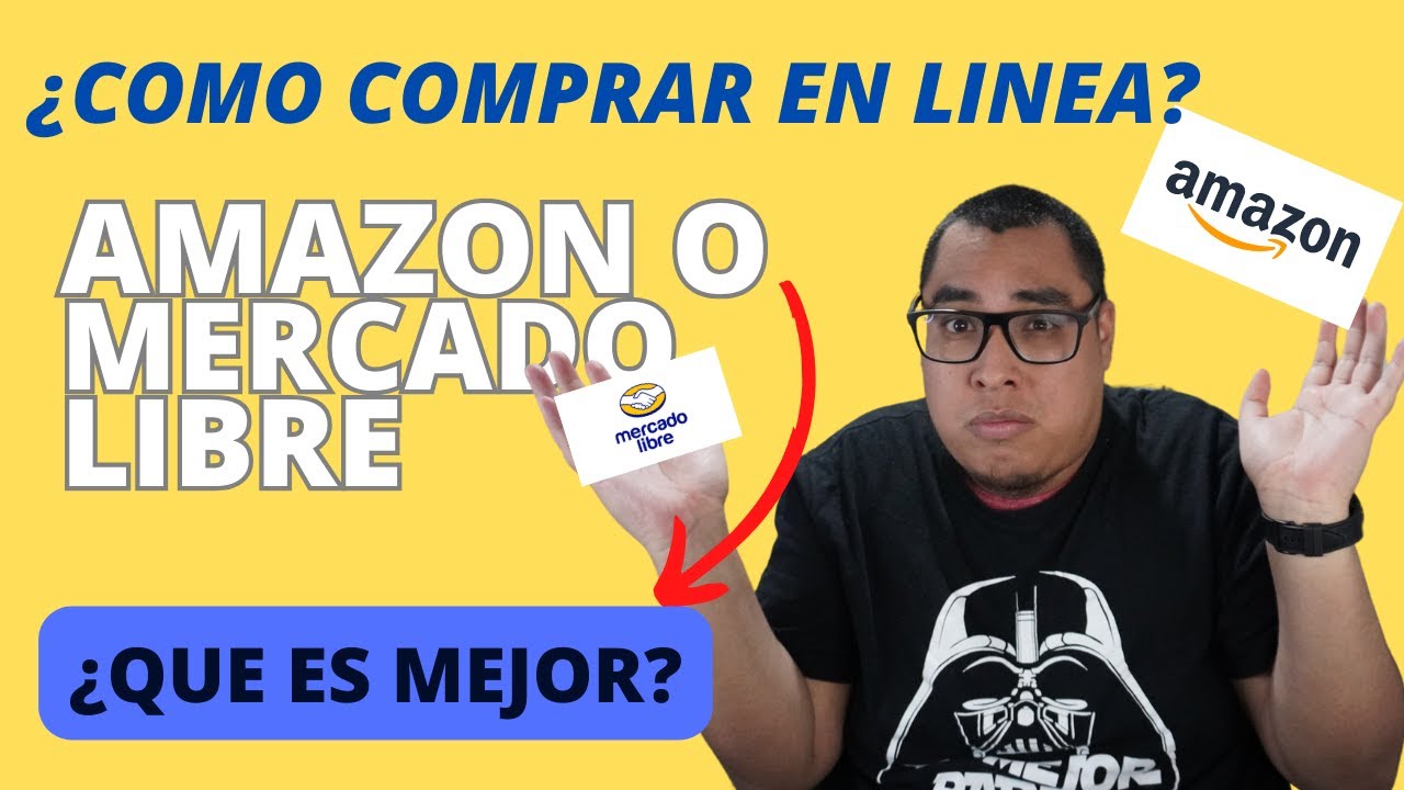 ¿Cómo comprar en línea? Amazon o Mercado libre ¿Qué es mejor? - YouTube