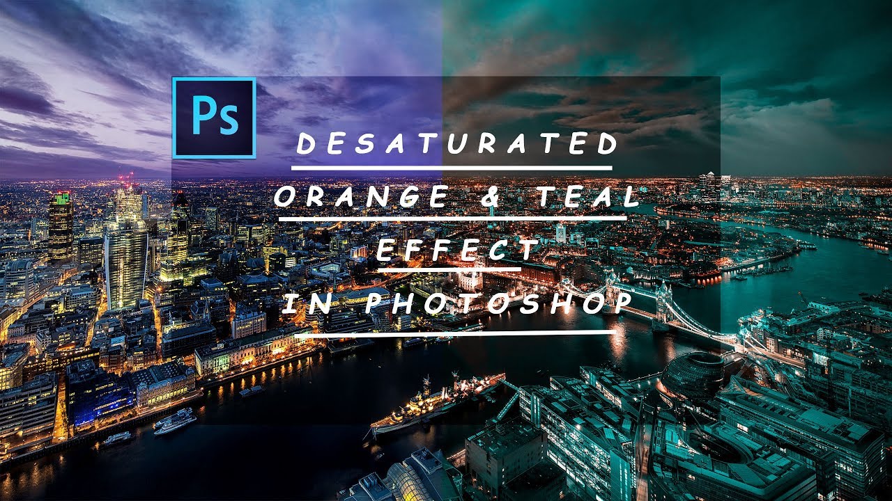 Desaturated Orange & Teal Effect in Photoshop CC 2017 - YouTube