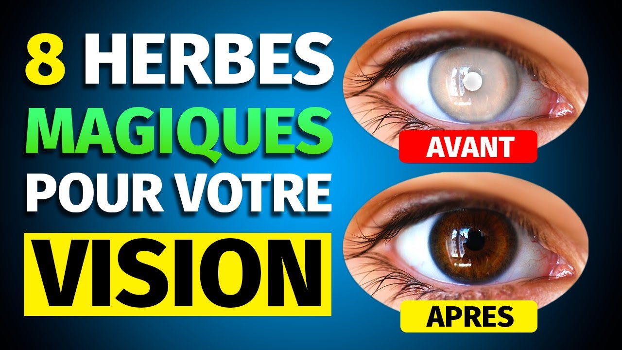 8 Herbes pour protéger et RÉPARER vos yeux RAPIDEMENT - YouTube