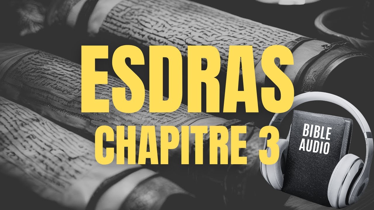 ESDRAS 3 | LA BIBLE AUDIO avec textes - YouTube
