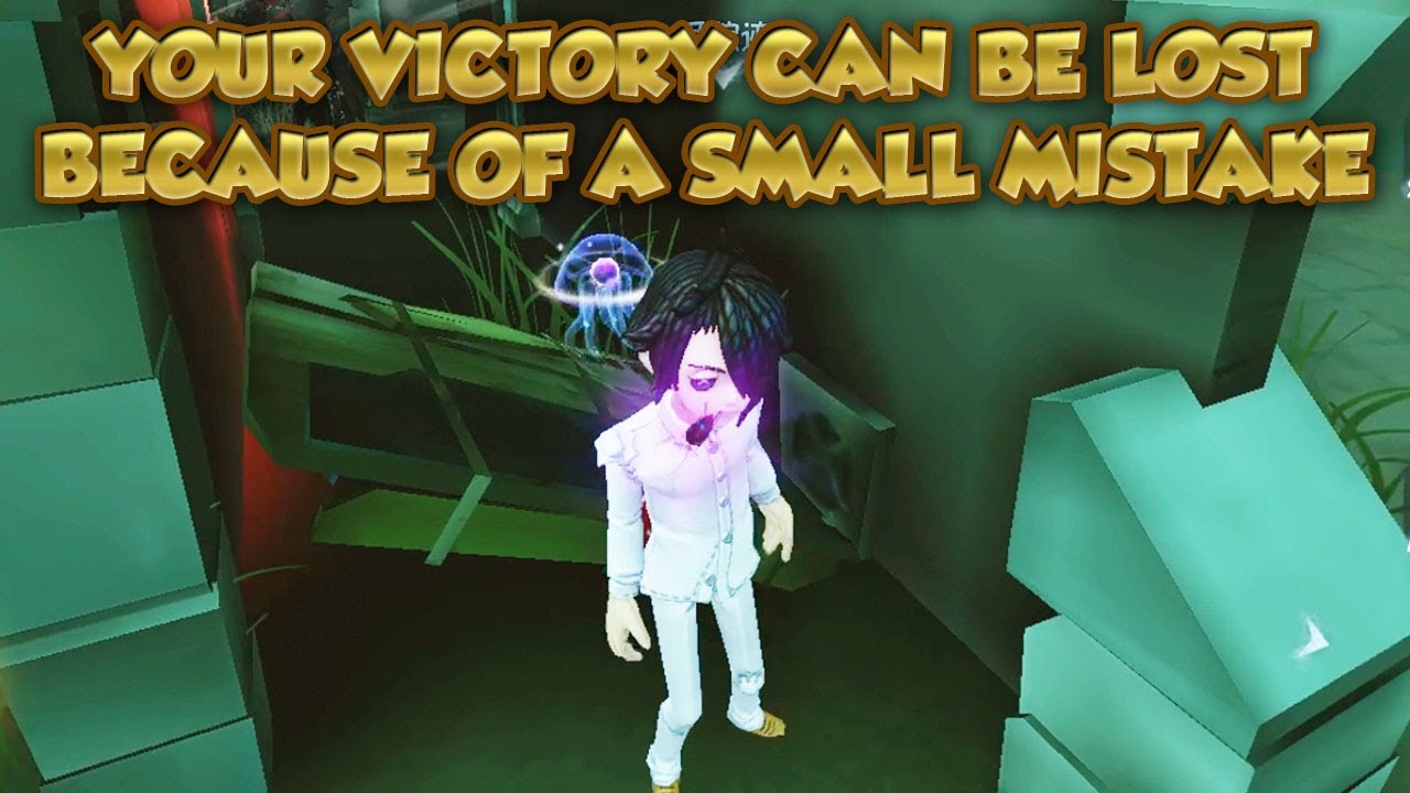 Your Victory Can Be Lost Because Of A Small Mistake | Identity V | 第五人格 ...