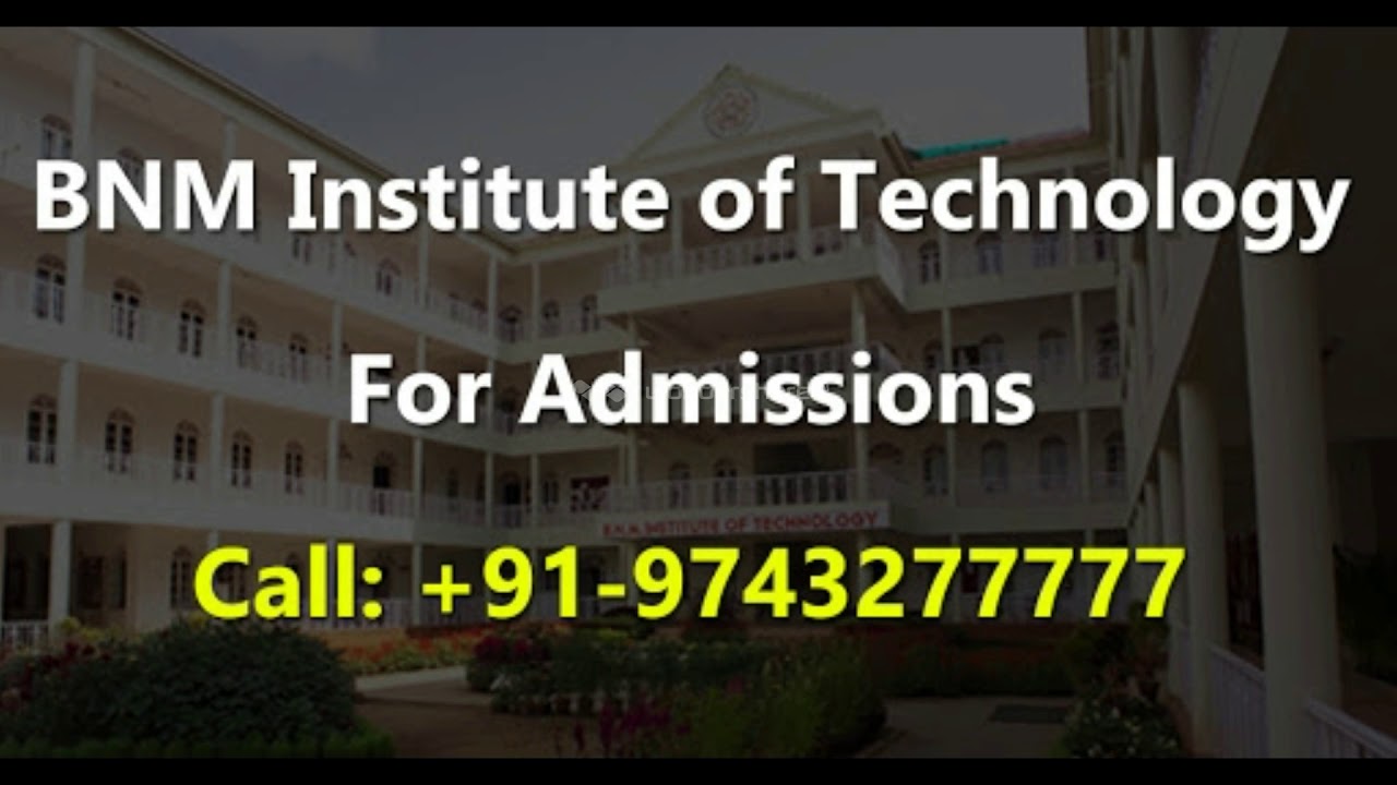 BNM Institute of Technology/Admission In BNM Institute - YouTube