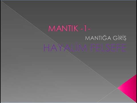 MANTIK -1- MANTIĞA GİRİŞ