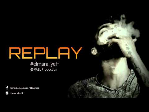 ELmar ALiyeff - Replay