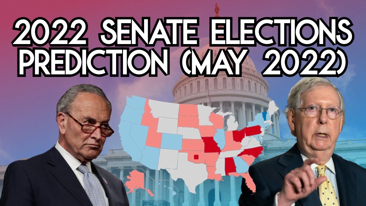 2022 Senate Elections Prediction (May 2022) - YouTube