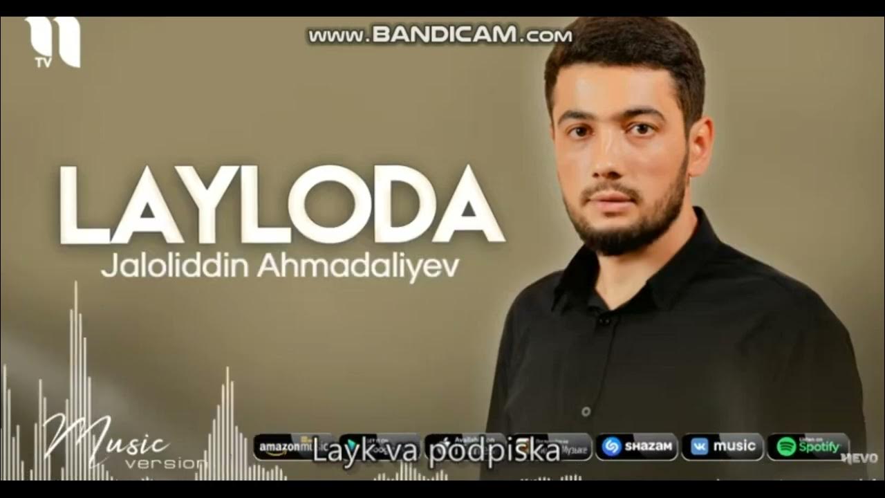 Jaloliddin Ahmadaliev LAYLODA - YouTube