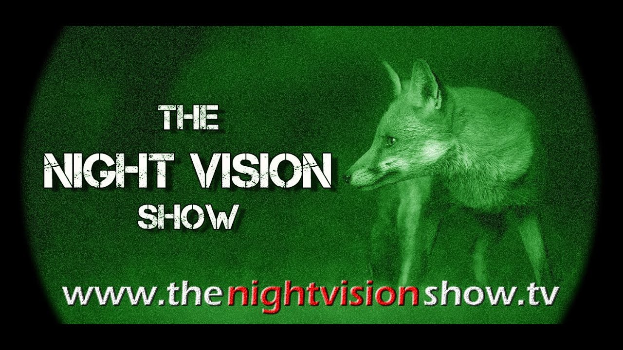 The Night Vision Show Episode 1 - YouTube
