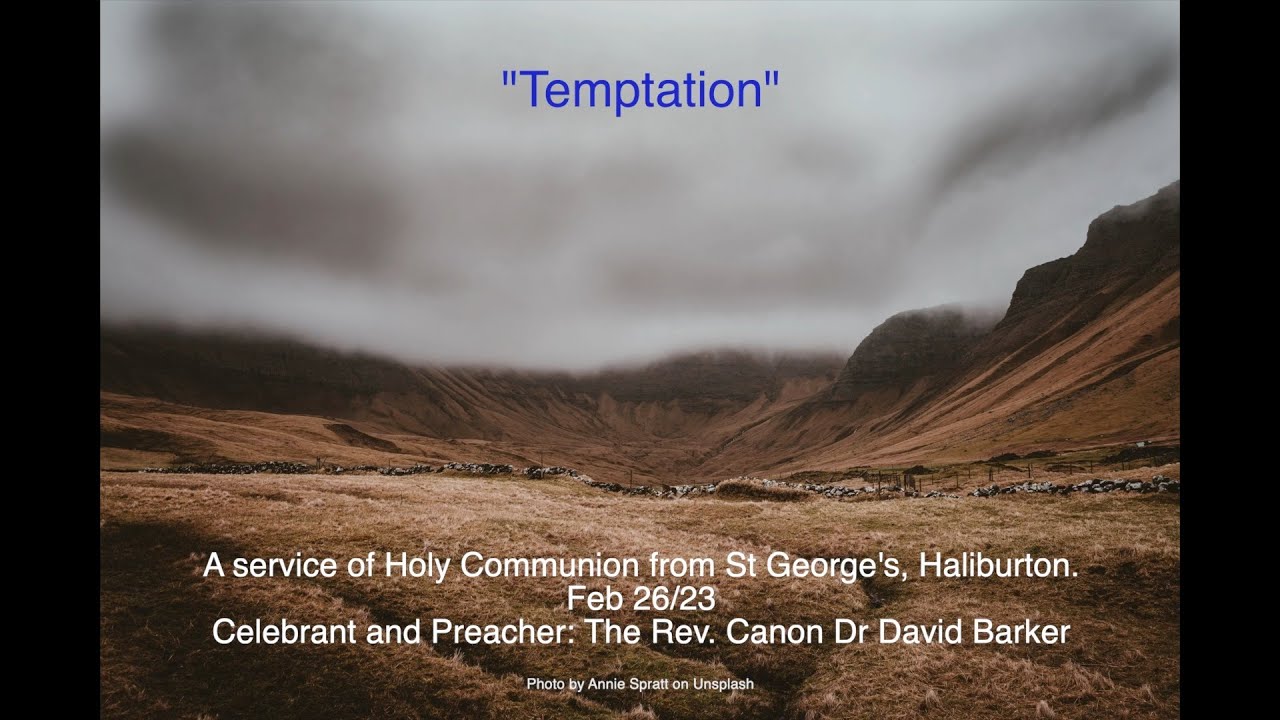 "Temptation”— A Communion Service for The First Sunday of Lent ...