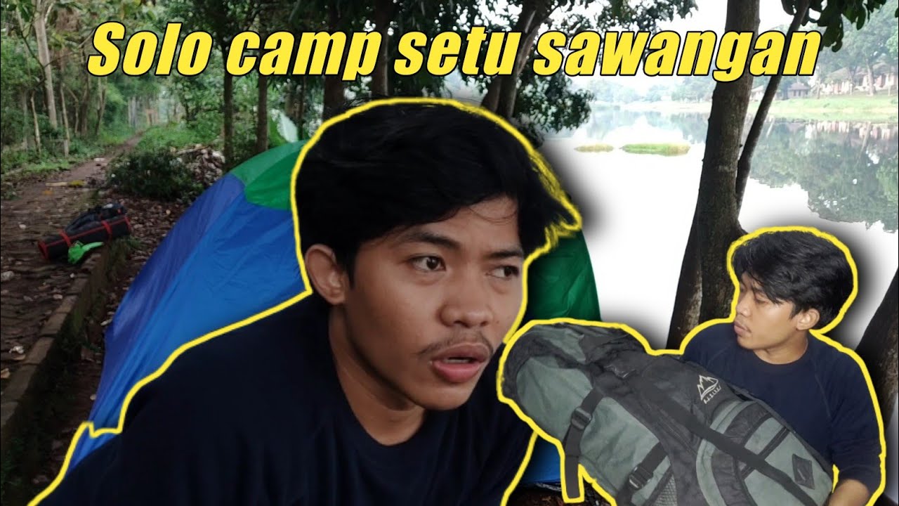 SOLO CAMP SETU SAWANGAN || PACE GABUT - YouTube