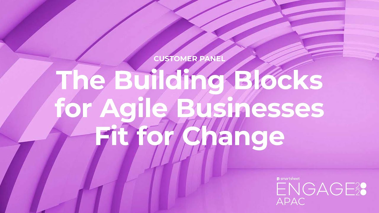 ENGAGE APAC 2020: The Building Blocks for Agile Businesses Fit for ...