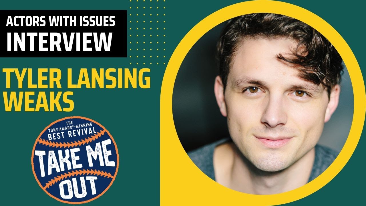 158. Tyler Lansing Weaks, Broadway's Take Me Out | Actors With Issues ...