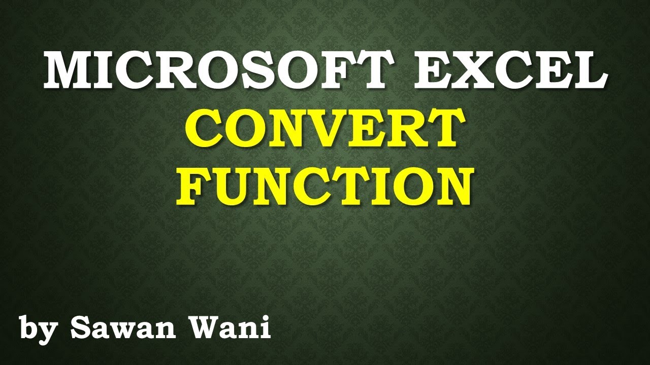 Microsoft Excel CONVERT Function YouTube microsoft-excel-convert-function-youtube