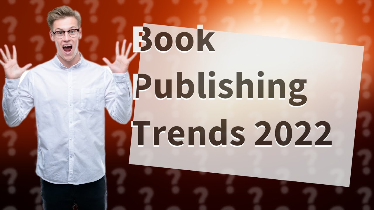 How Are Book Publishing Trends Evolving in 2022? - YouTube