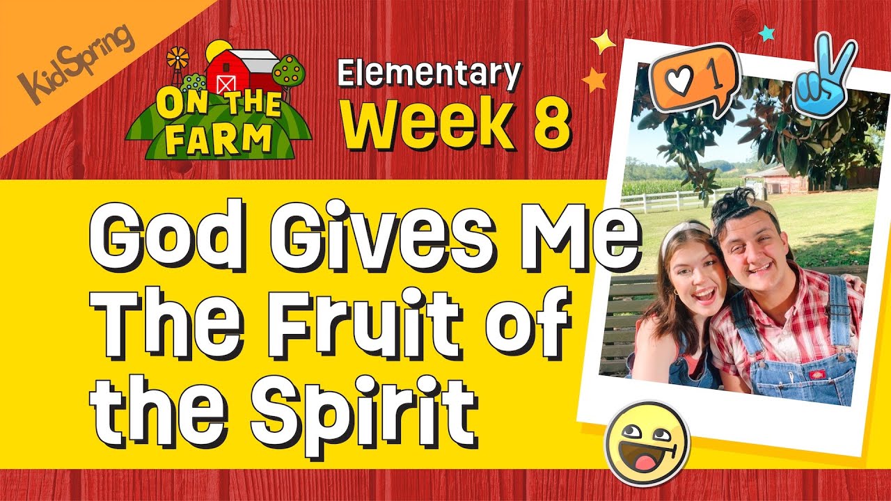 God Gives Me The Fruit Of The Spirit On The Farm Elementary Week 8 God Gives Me The Fruit Of The Spirit On The Farm Elementary Week 8