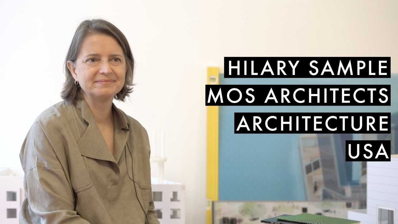 #131 Hilary Sample // MOS Architects - YouTube