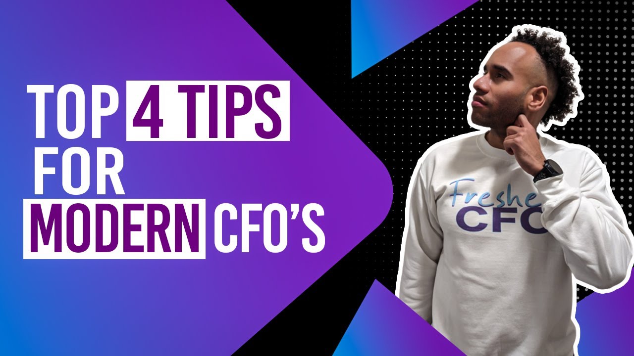 The Top 4 Tips for Modern CFO's! (Fractional CFO) - YouTube