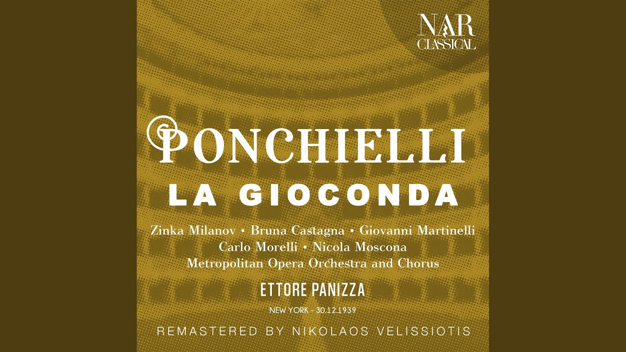 La Gioconda, Op.9, IAP 6, Act I: "Voce di donna o d'angelo" (La Cieca ...