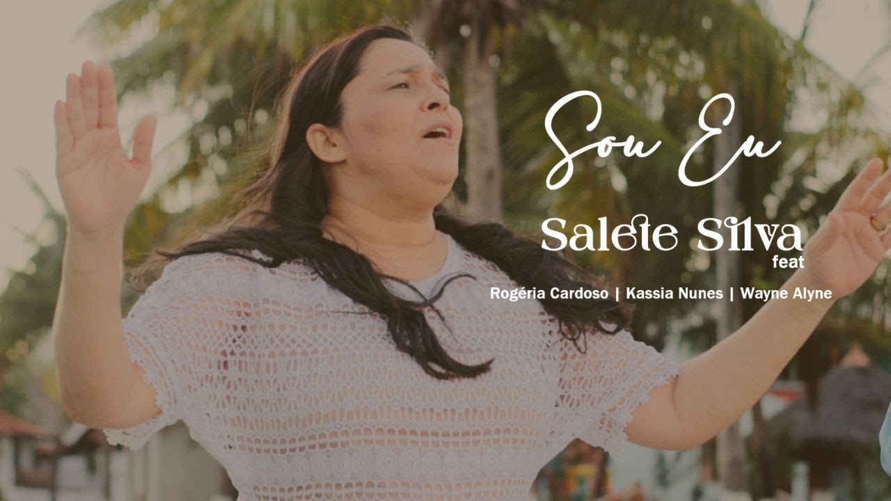 Sou Eu - Salete Silva feat Rogéria Cardoso, Kassia Nunes e Wayne Alyne ...