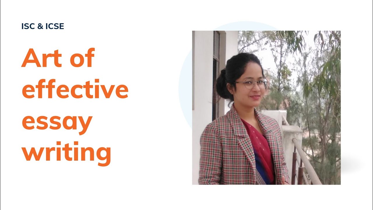 Art of effective essay writing | Isc | How to write essay - YouTube