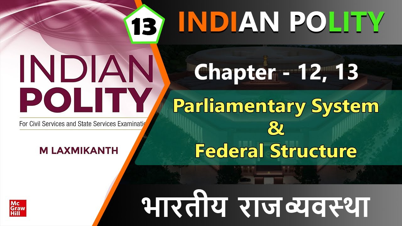 13. Parliamentary System & Federal Structure, Indian polity by ...