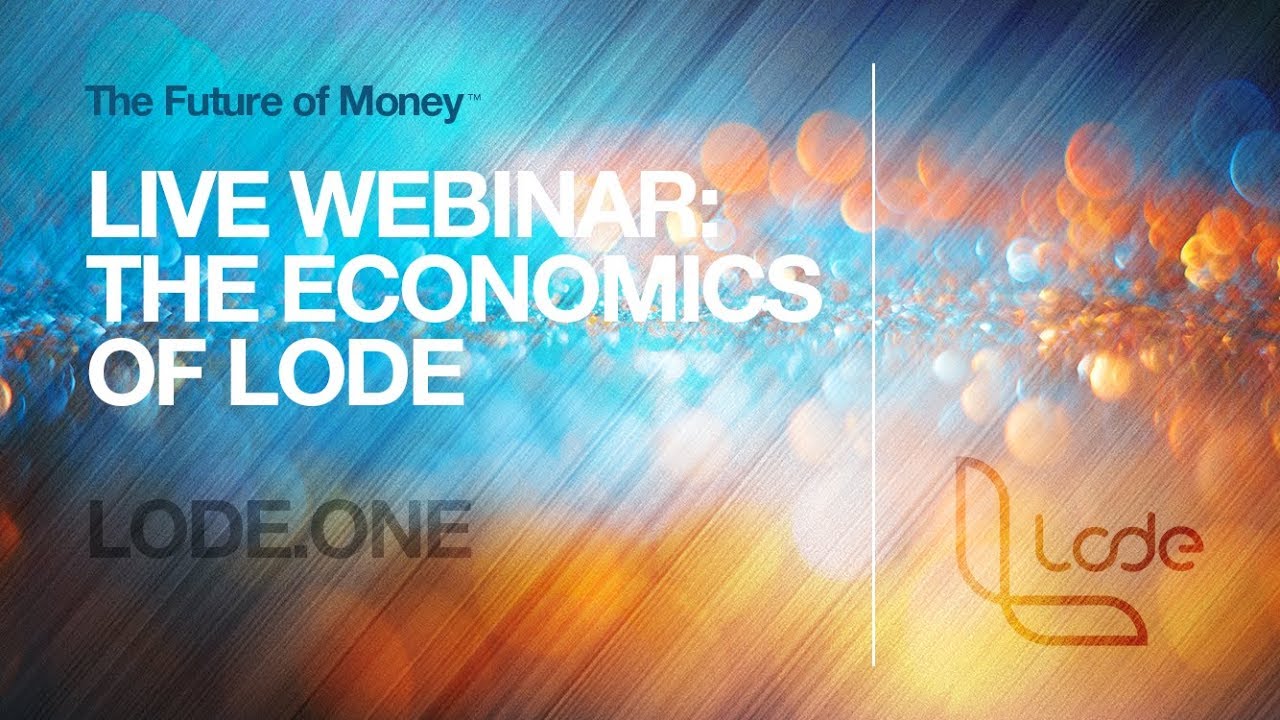 LODE LIVE WEBINAR: The Economics of LODE - YouTube