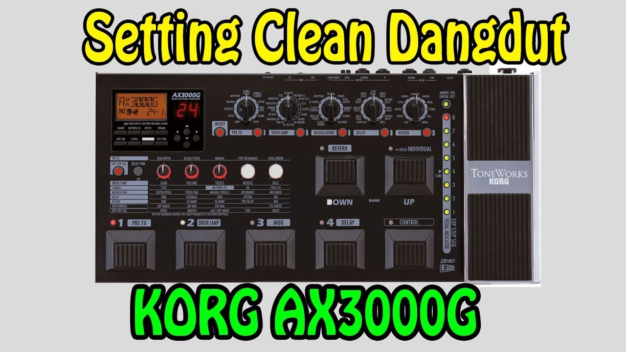 Setting Efek Gitar KORG AX3000G Clean Dangdut Ala Noise Melody - YouTube